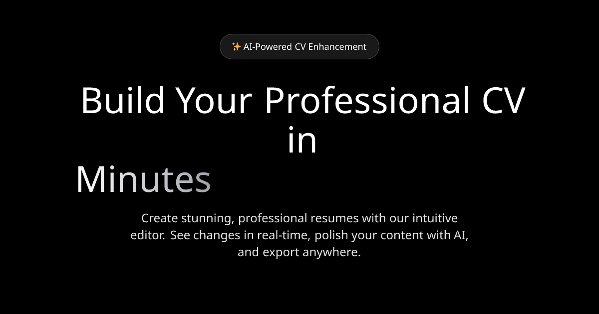 CV Builder - Create Professional Resumes in Minutes